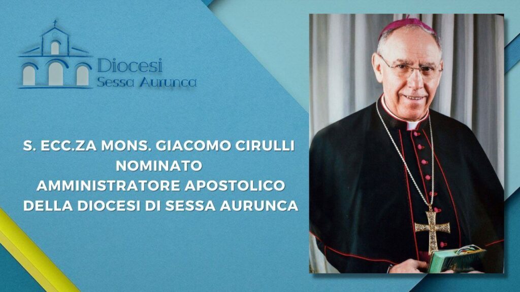 S. Ecc.za Mons. Giacomo Cirulli nominato Amministratore Apostolico ...
